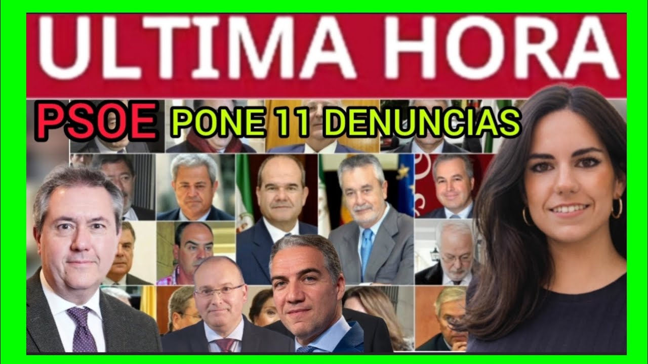 PSOE ANDALUCÍA PONE 11 DENUNCIAS AL PP Y VOX - YouTube