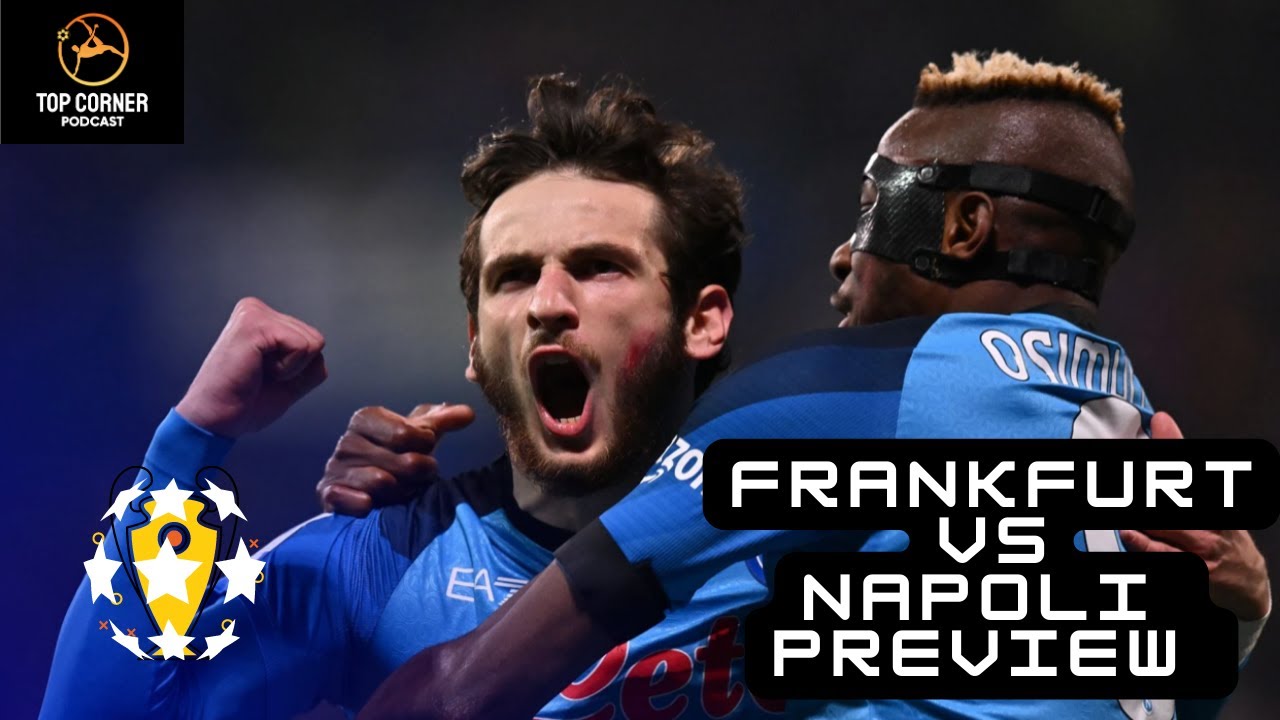 Frankfurt vs Napoli Preview - Why the Victor Osimhen breakout will take ...
