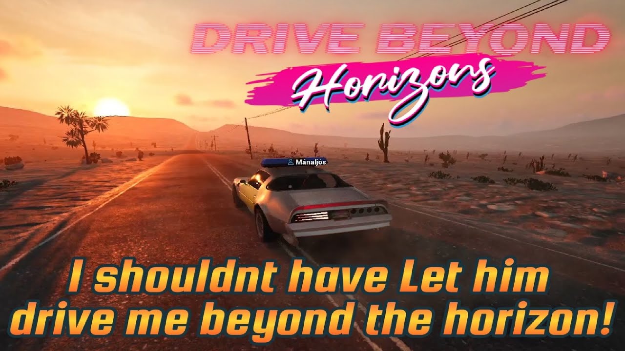 I shouldn't have let him drive me beyond the horizon! - YouTube