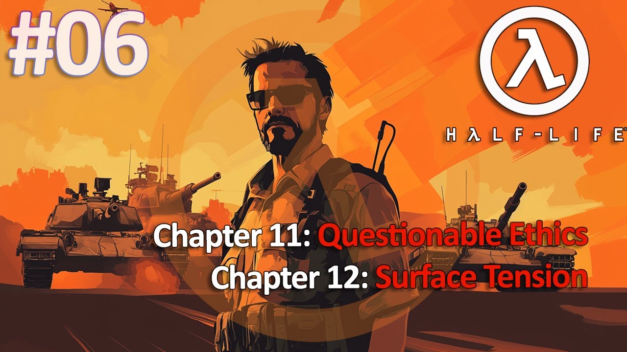 Half-Life Classic 🧡🧡 | Questionable Ethics + Surface Tension Pt.06 - YouTube