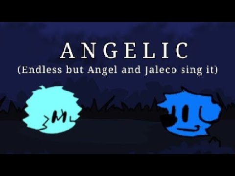 Angelic | Endless Encore but Angel and Jaleco sings it | FNF: Sonic.EXE ...