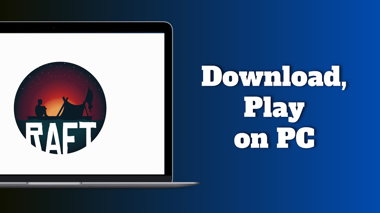 How to Download and Play RAFT on PC - YouTube