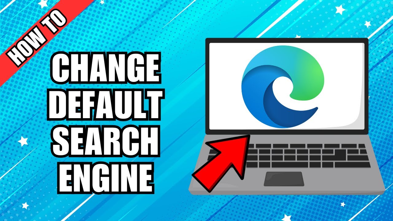 How to Change the Default Search Engine in Microsoft Edge - YouTube