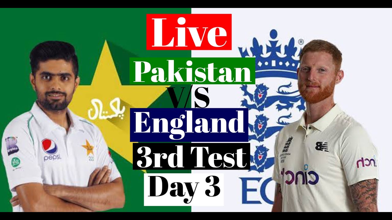 PAK VS ENG 3RD TEST DAY 3 LIVE , ENG VS PAK , ENGLAND TOUR OF PAKISTAN ...