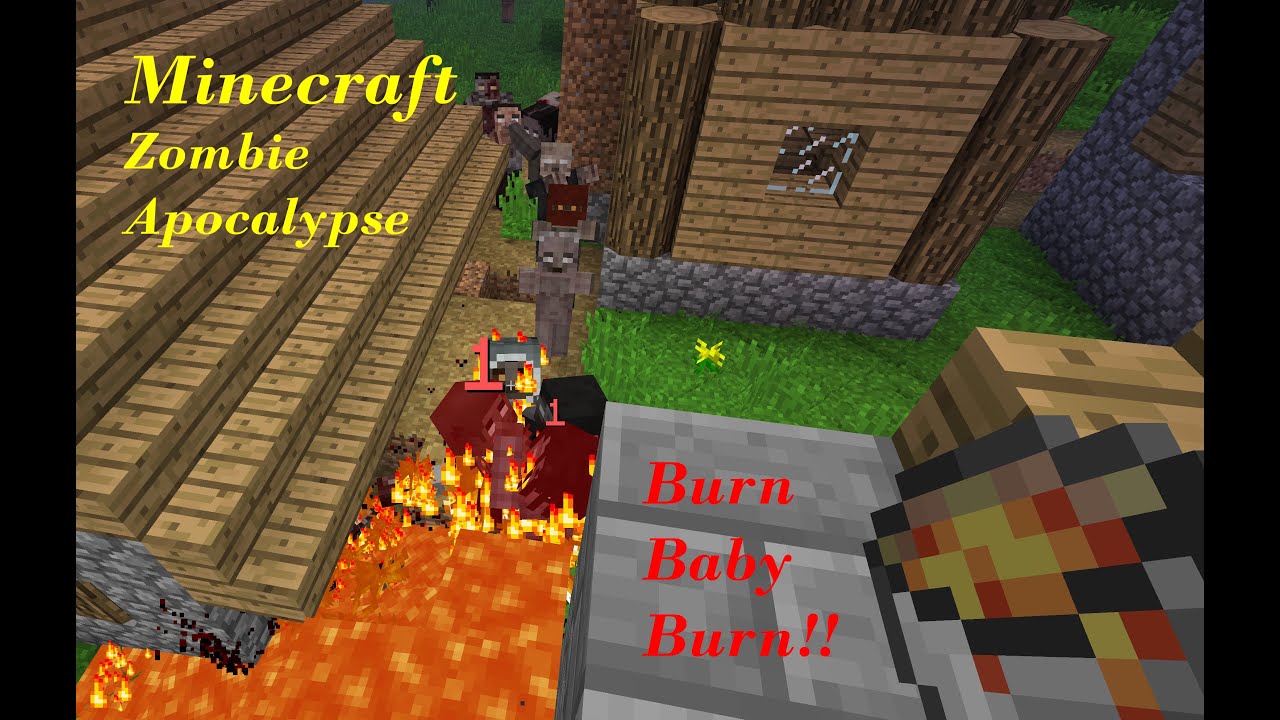 Minecraft | Zombie Apocalypse | Burn Baby Burn !! - YouTube