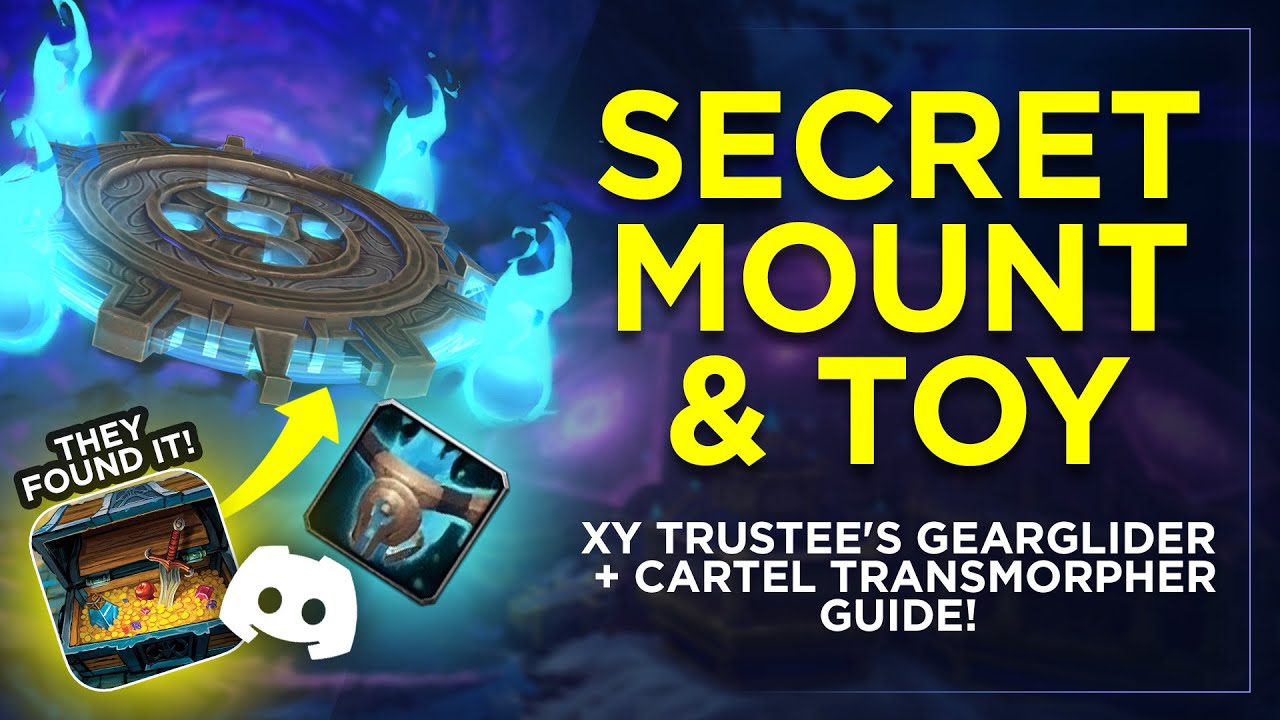 SECRET Mount & Toy — Xy Trustee’s Gearglider + Cartel Transmorpher WoW ...