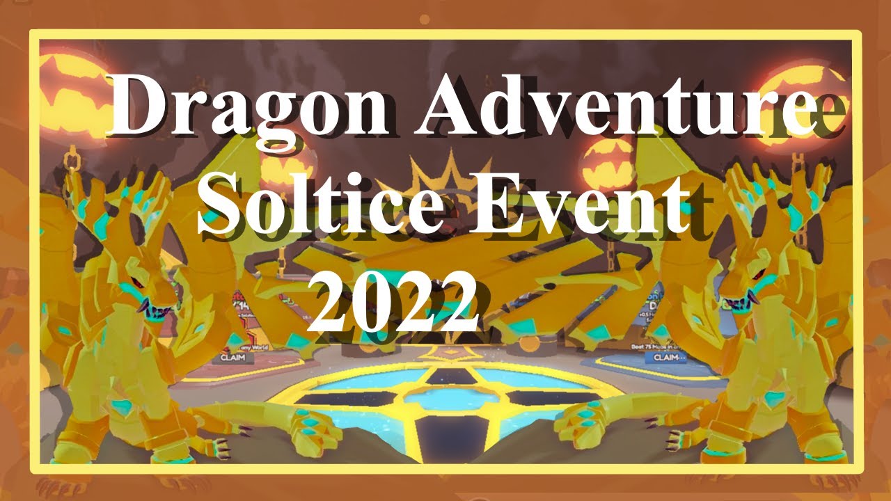 Dragon Adventure// Solstice Event, Guide on farming methods. - YouTube