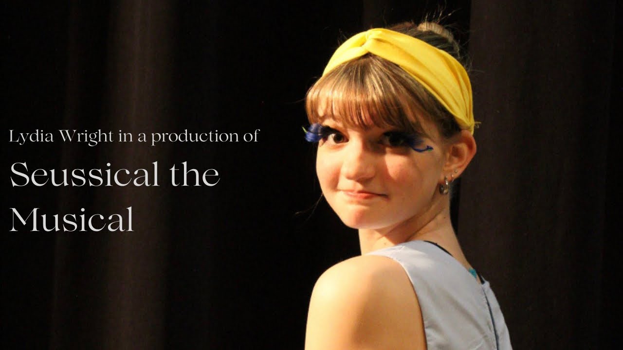 Lydia Wright in a production of Seussical the Musical - recap of show ...