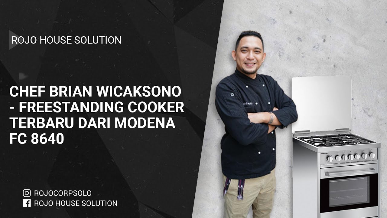 Chef Brian Wicaksono - Freestanding Cooker terbaru Modena FC 8640 # ...