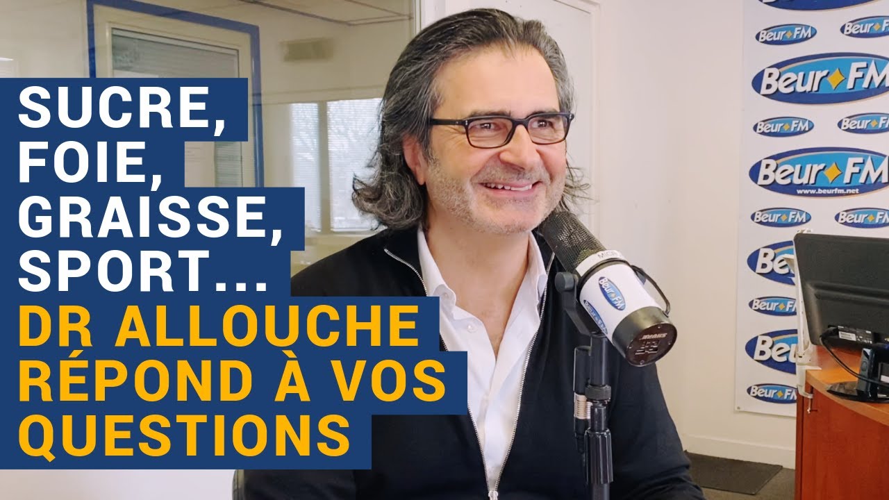 [AVS] "Sucre, foie, graisse, sport… le Dr Allouche répond à vos ...
