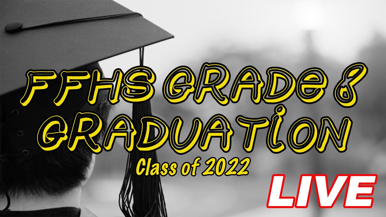 FFHS Grade 8 Graduation - Class of 2022 - YouTube