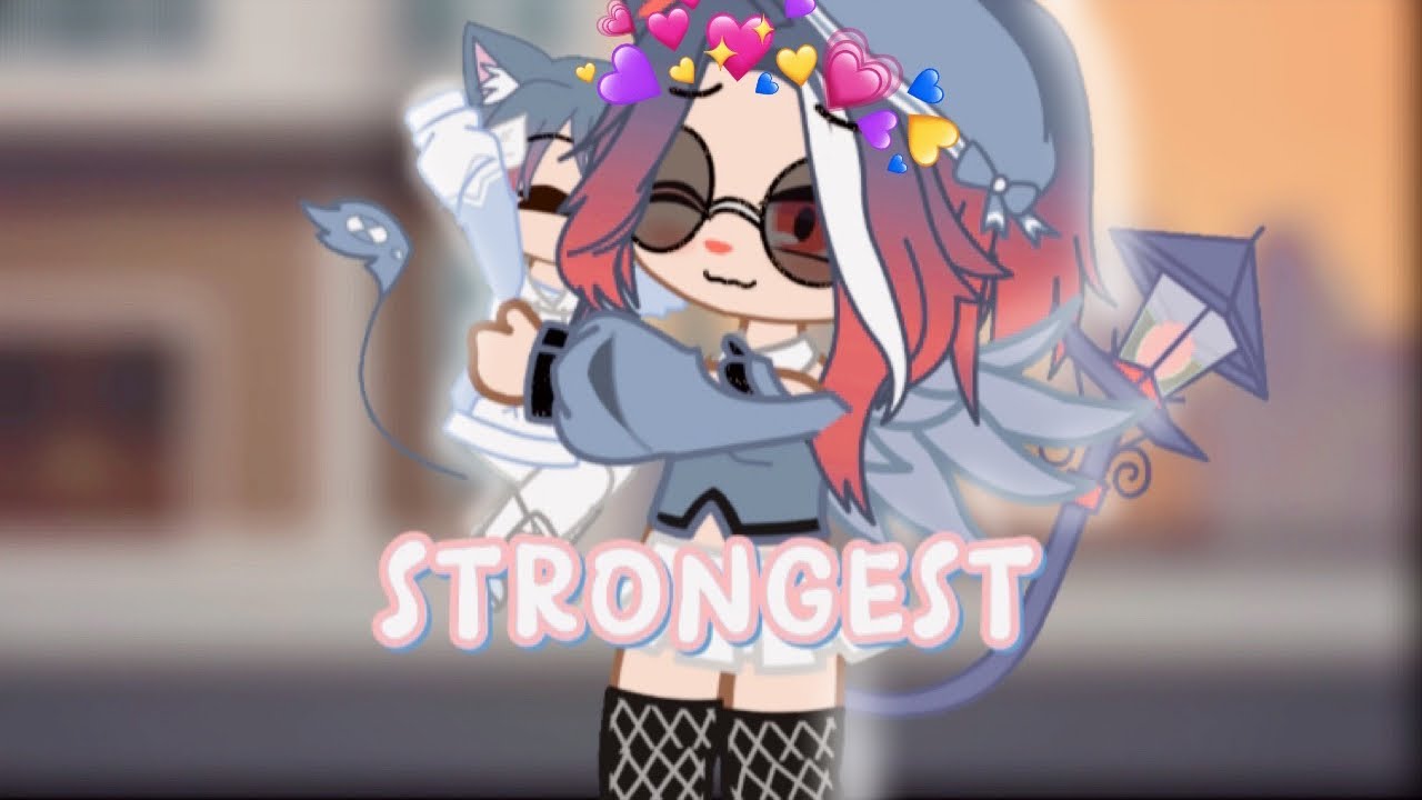 Strongest ||GLMV||Gacha club|| - YouTube