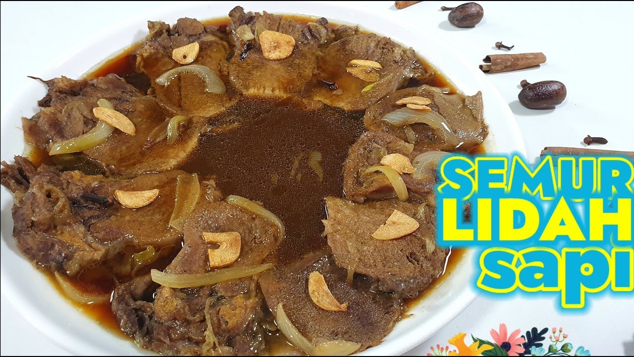 SEMUR LIDAH SAPI - MASAKAN YANG ENAK || BAGAIMANA CARA MEMASAK LIDAH ...