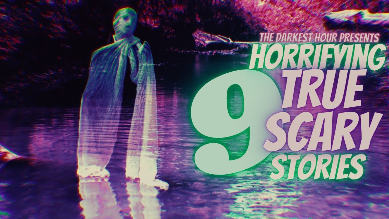 The Darkest Hour: 9 TRUE Scary Stories | Creepy Encounters, Ghosts ...