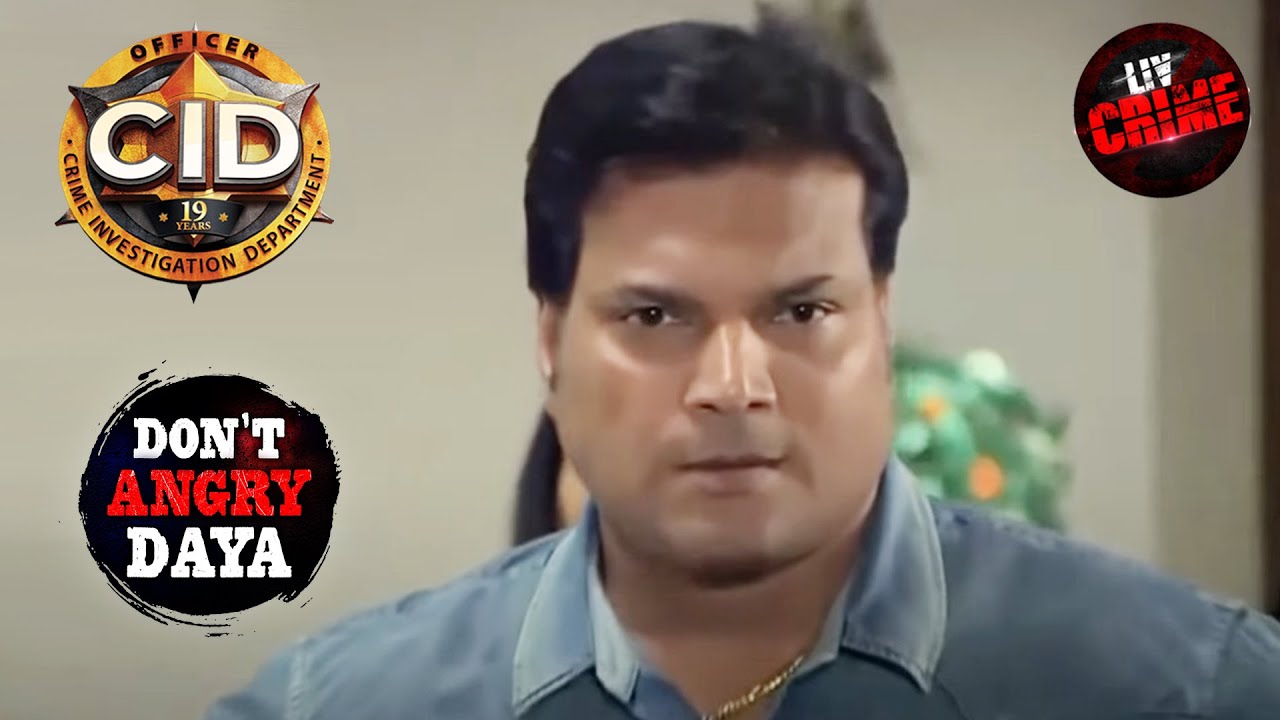 Don't Angry Daya | CID | Daya ने बचाया कई मासूमों को - YouTube