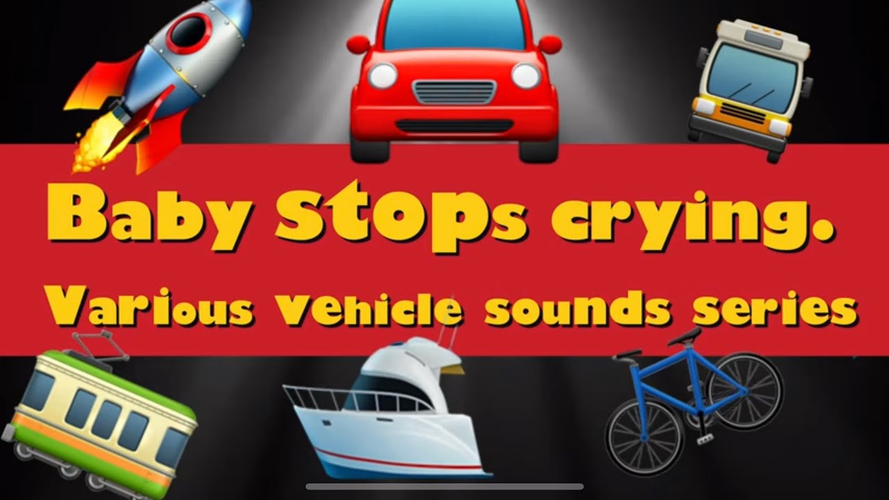 Baby stop crying 【Vehicle sounds and natural sounds】0 months to 5 years ...