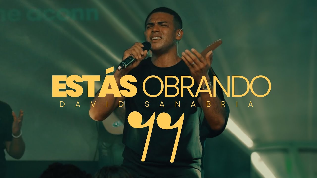Estás obrando | Video Oficial - David Sanabria - YouTube