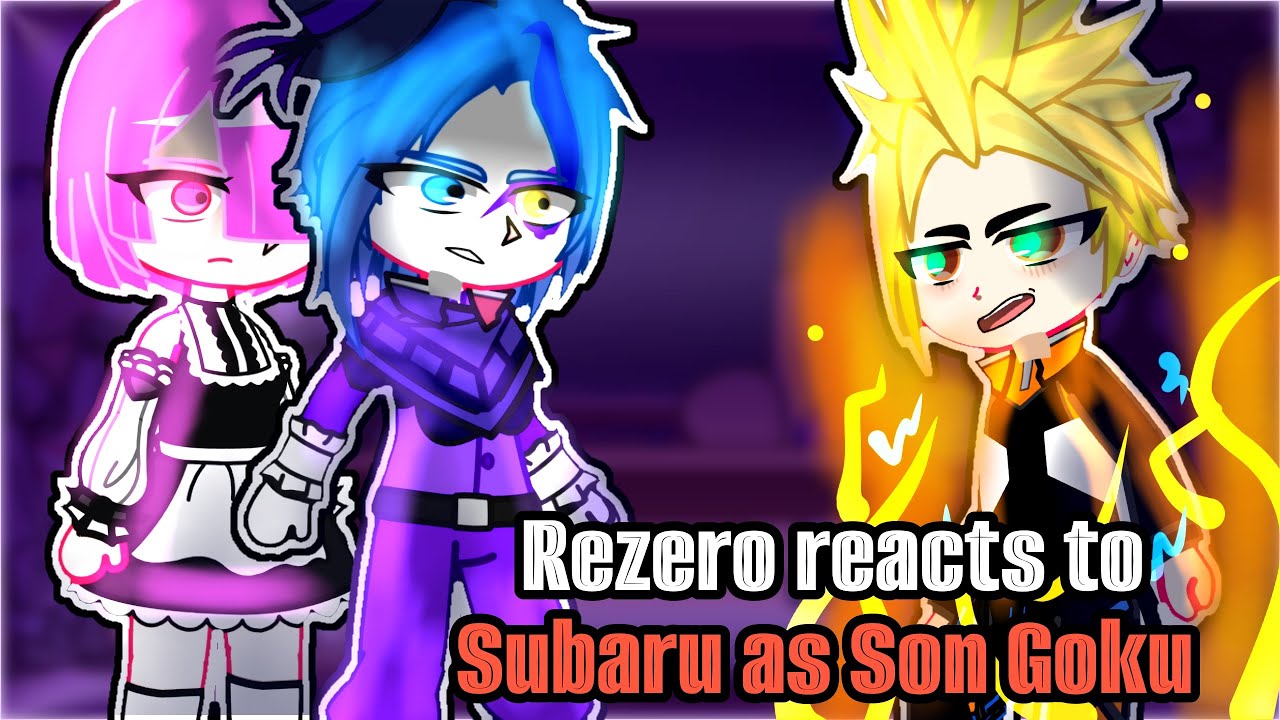 +18 ReZero reacts to Subaru as Goku || (6/?) || Remake || Dragon ball ...