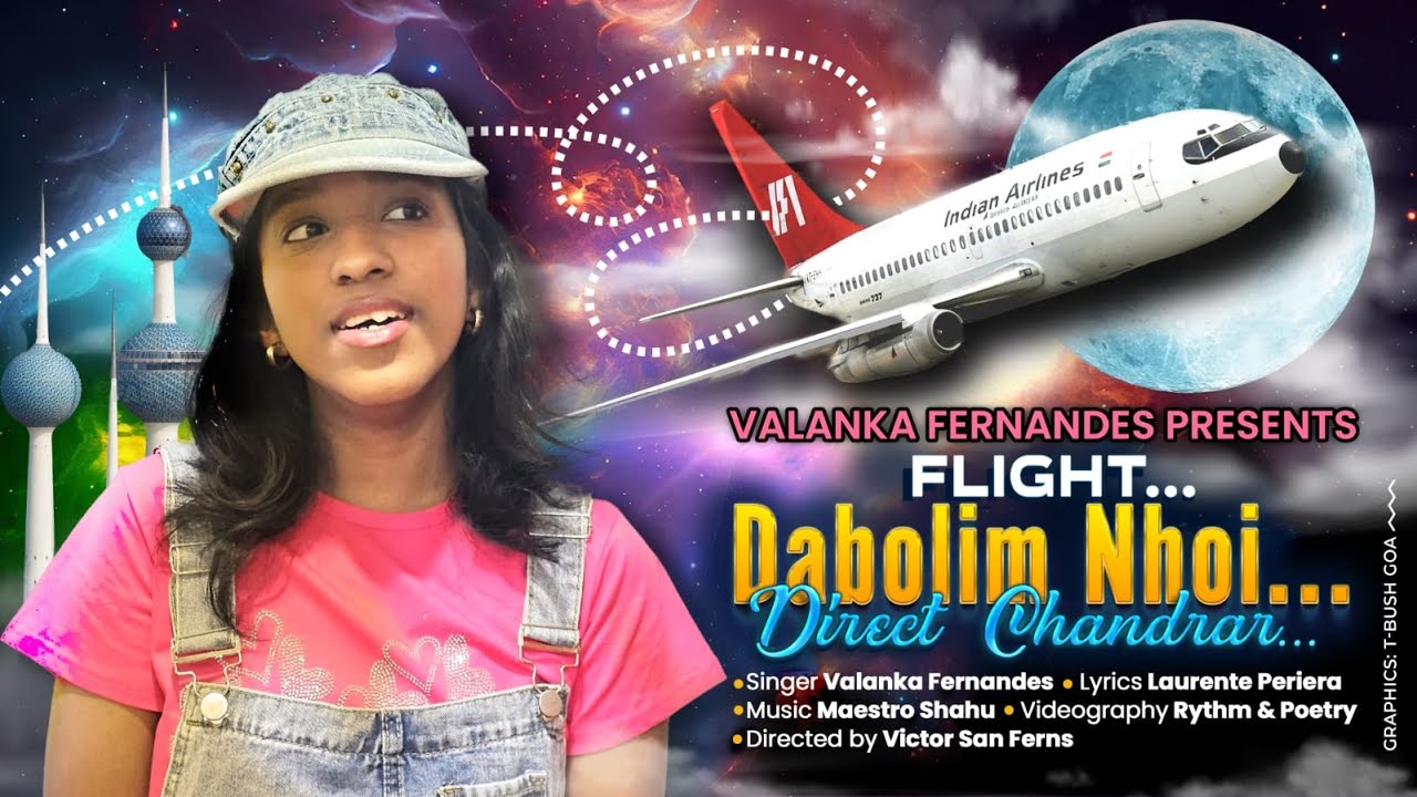 Flight Dabolim Nhoi, Direct Chandrar | Konkanni Song | Valanka ...