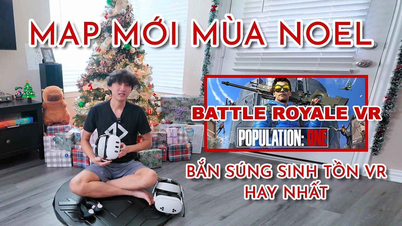 Đã Có Map Noel Trên Population: ONE, Tựa Game Battle Royale Thực Tế Ảo ...