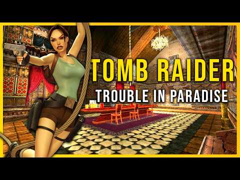 Laras unerwartete Weltreise | Tomb Raider Trouble in Paradise TRLE