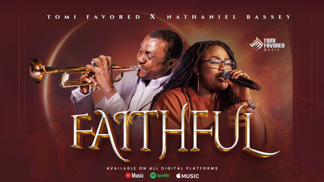 FAITHFUL | Tomi Favored and Nathaniel Bassey | #nathanielbassey # ...