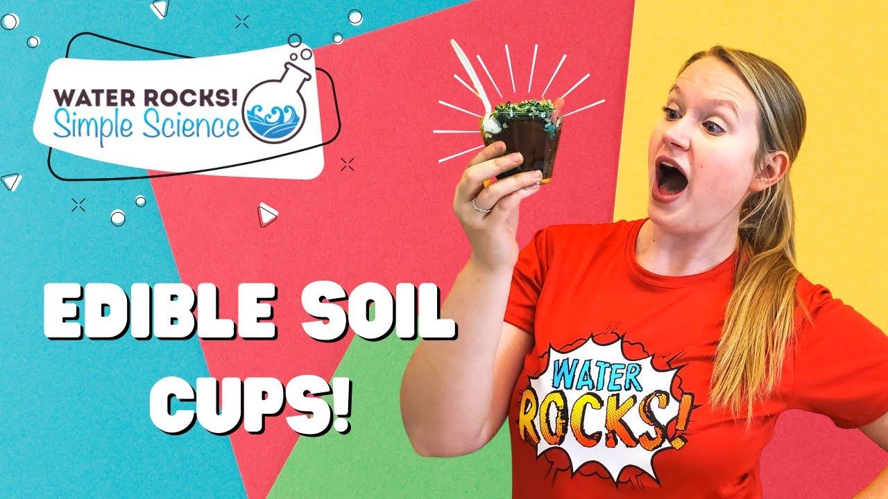 Edible Soil Cups (Water Rocks! Simple Science | Episode 1) - YouTube