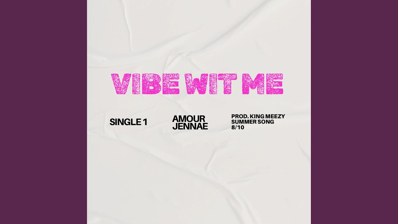 VIBE WIT ME - YouTube