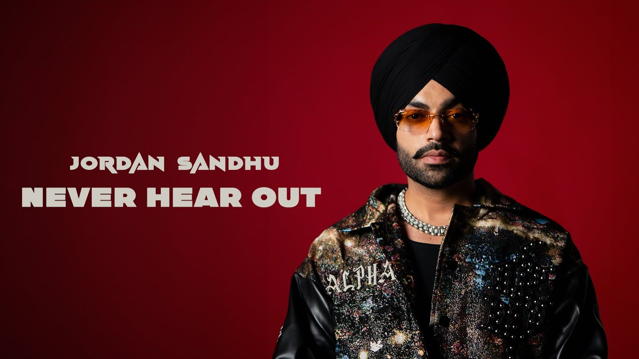 Jordan Sandhu: Never Hear Out Ft. Noval Toor (Official Audio) ALPHA - YouTube