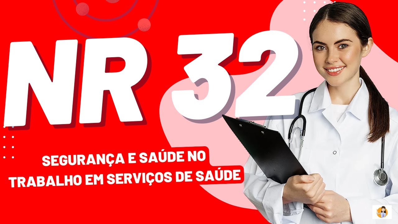 NR 32 - Segurança e Saúde no Trabalho em Serviços de Saúde (Portaria nº ...