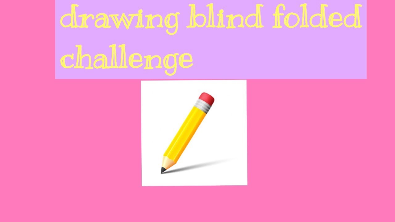 Blind folded drawing challenge (challenge Thursday) - YouTube