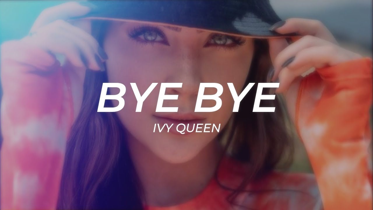 Ivy Queen - Bye Bye || LETRA - YouTube