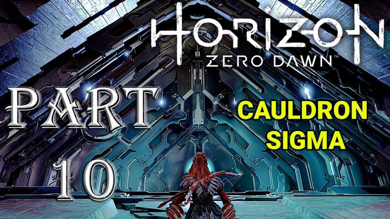 Horizon Zero Dawn Gameplay Walkthrough - PART 10 - Cauldron Sigma (PS4) - YouTube