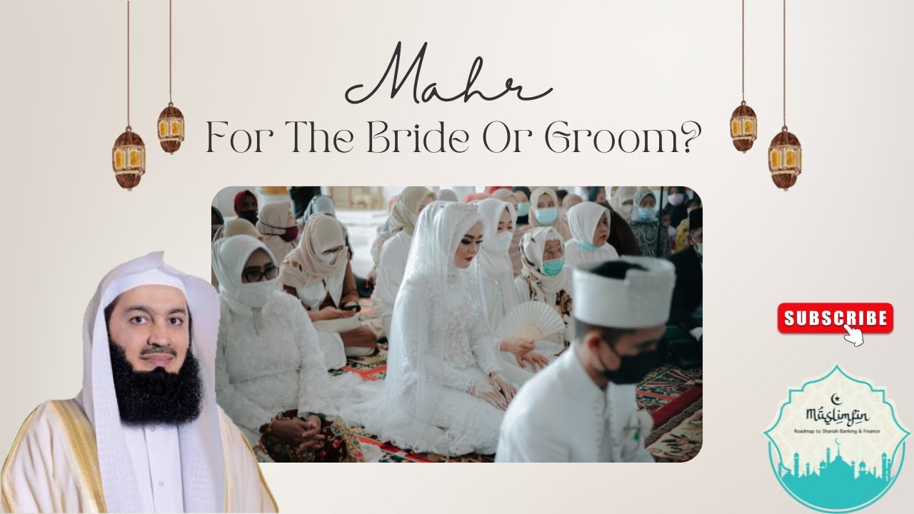 Mahr - Bride or Groom? - YouTube