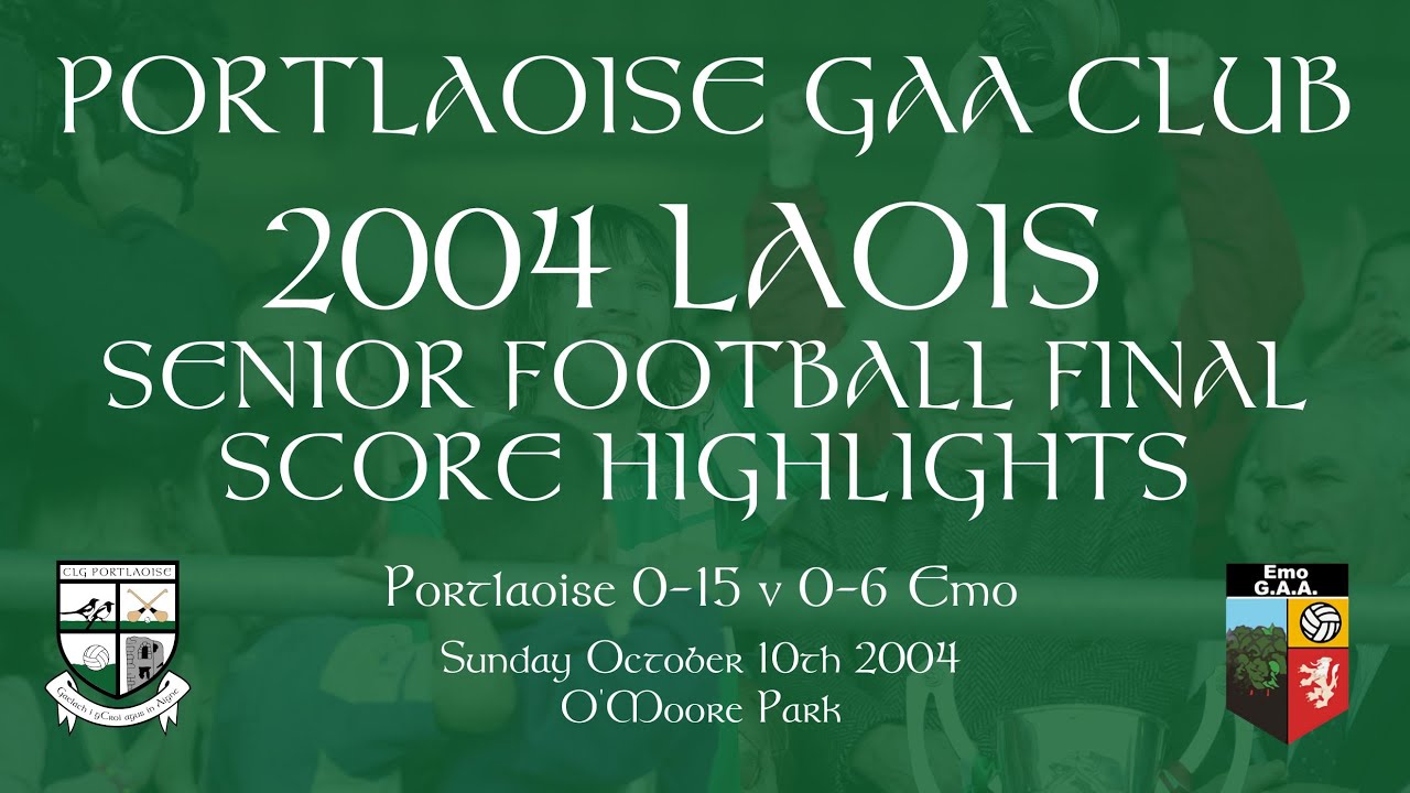 2004 Laois County Football Championship Final - Highlights - YouTube