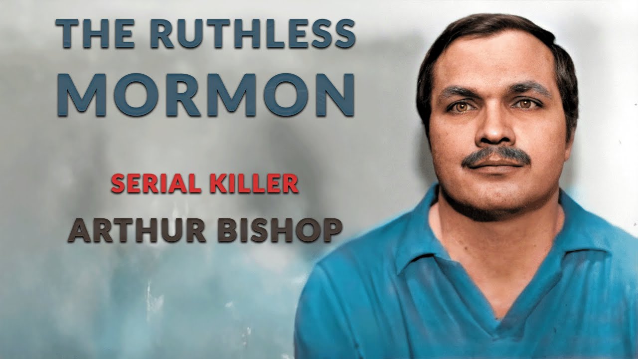 Serial Killer: Arthur Bishop (The Ruthless Mormon) - YouTube