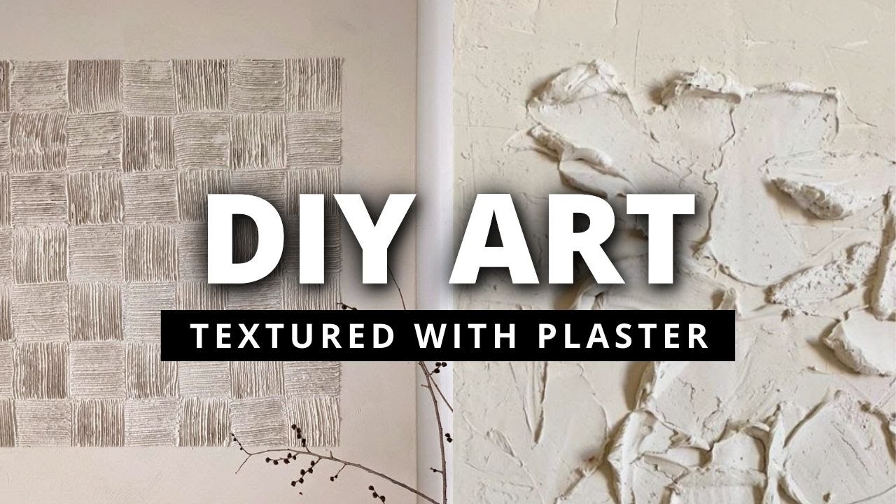Textured Wall Art DIYs With Plaster easy High End YouTube Textured Wall Art DIYs With Plaster easy High End YouTube