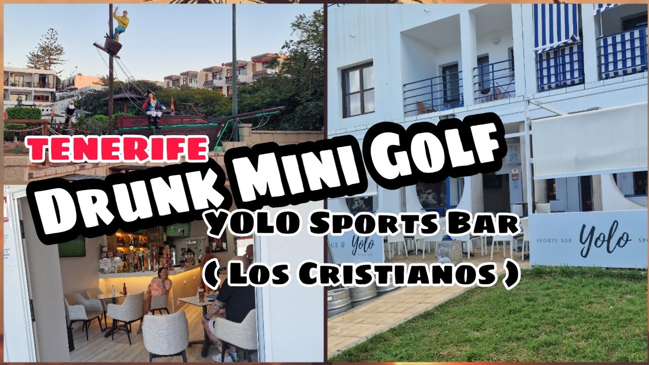 Drunk Mini Golf / YOLO Sports Bar (Los Cristianos) | #tenerife # ...