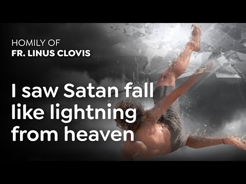 I saw Satan fall like lightning from heaven ~ Fr. Linus Clovis - YouTube