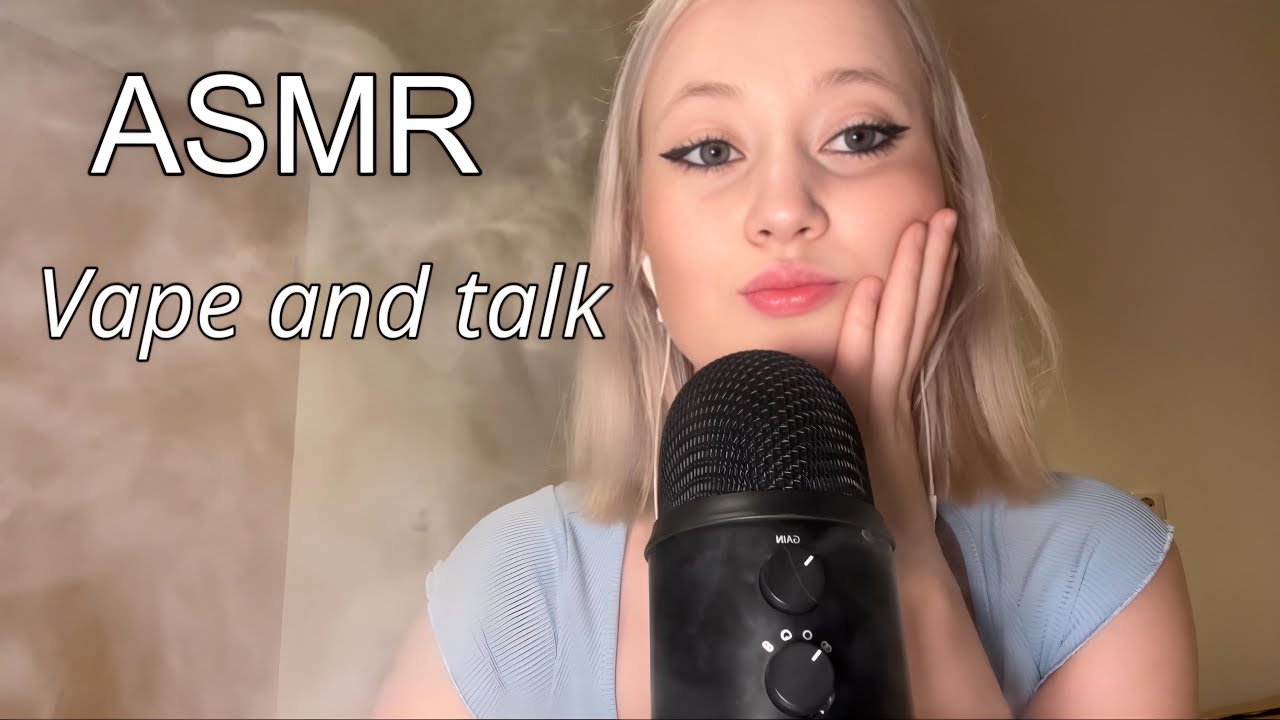 ASMR | Vape and Talk 💙 - YouTube