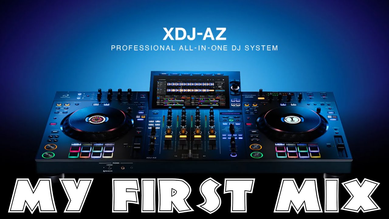 My first XDJ AZ DJ mix - YouTube