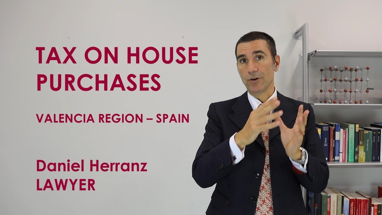 TAX ON HOUSE PURCHASES, VALENCIA REGION, SPAIN - YouTube
