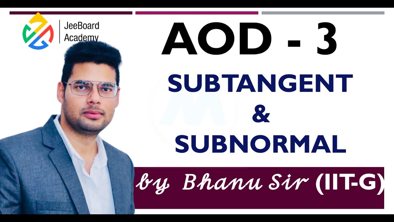 AOD -3|Subtangent and Subnormal|Length of Tangent & Normal|IIT JEE ...