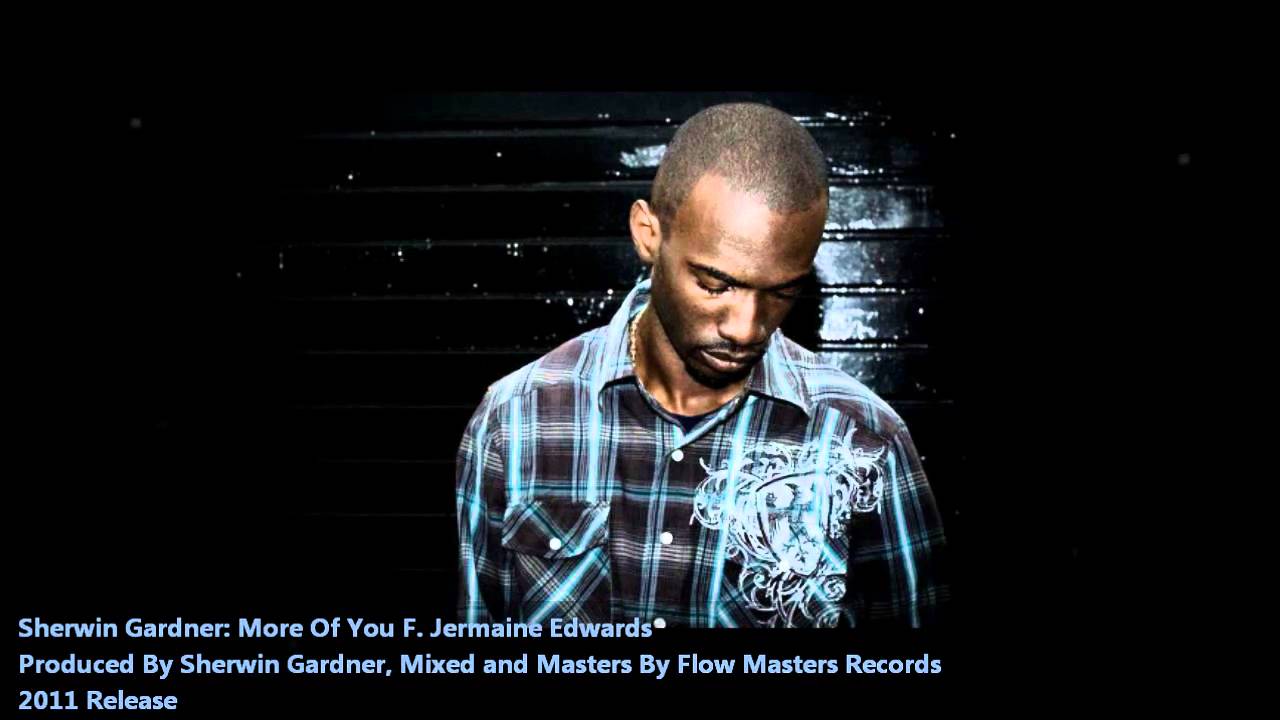 Sherwin Gardner Feat. Jermaine Edwards: MORE OF YOU [Prod. By Sherwin ...