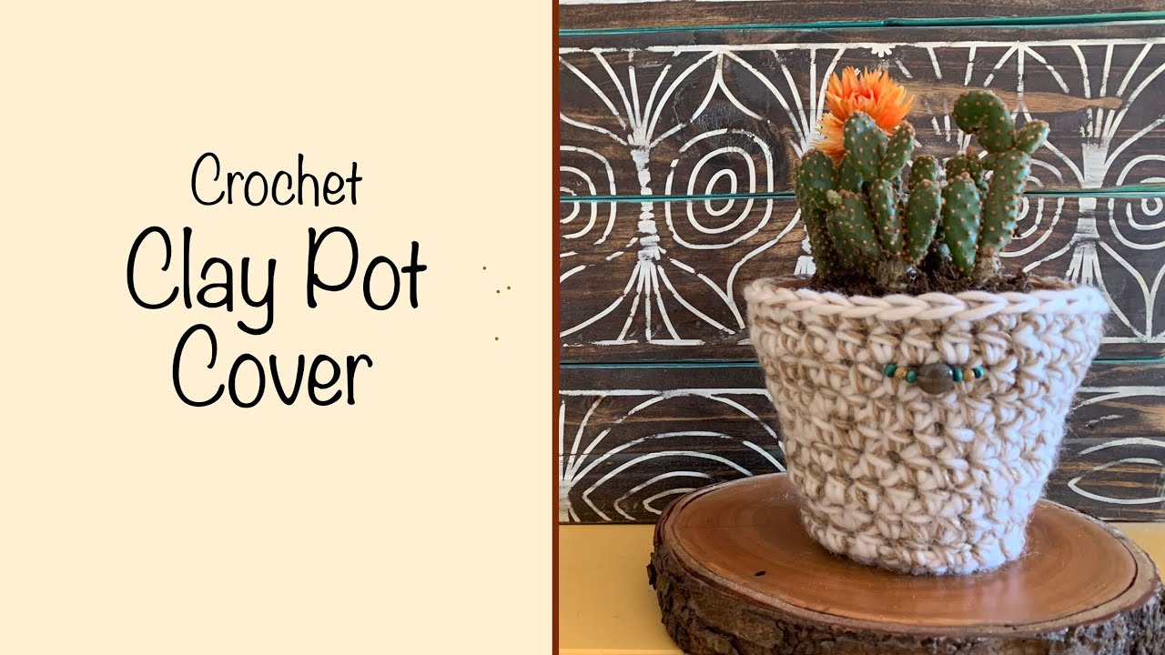 Crochet Clay Pot Cover | Crochet Home Decor - YouTube