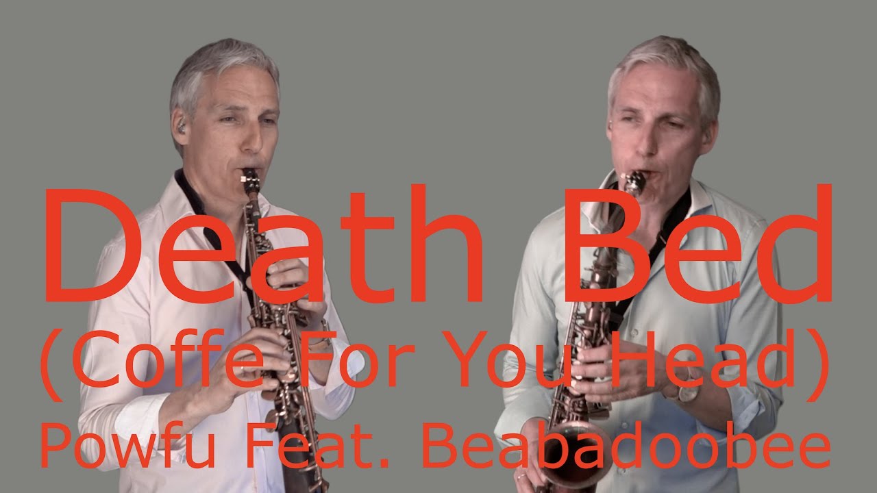 DEATH BED (COFFEE FOR YOUR HEAD)-POWFU FEAT. BEABADOOBEE-SAXOPHONE ...