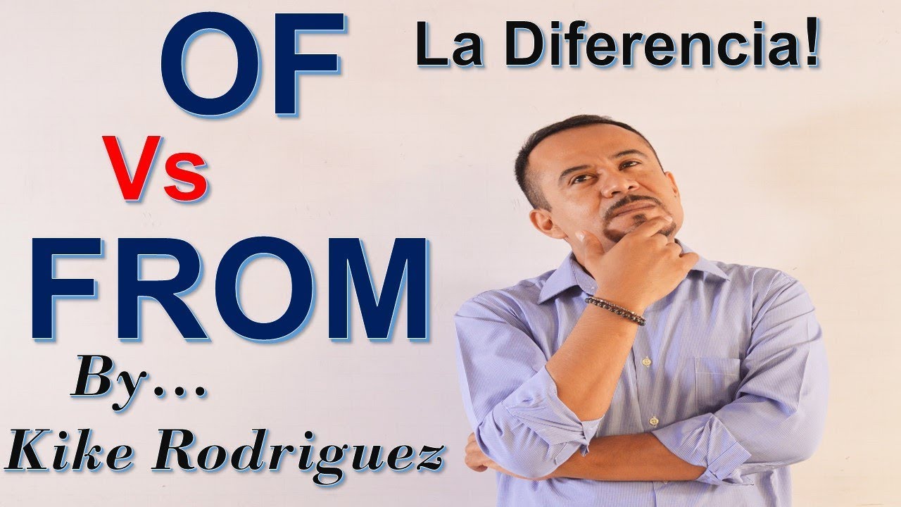 OF ó FROM En Inglés. Fácil Explicación! - YouTube