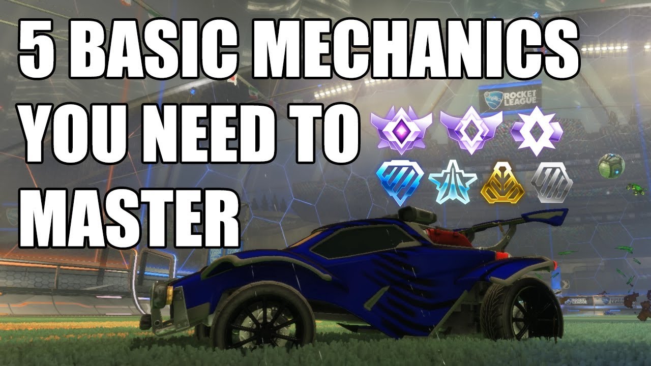 5 Basic Rocket League Mechanics you need to master - YouTube