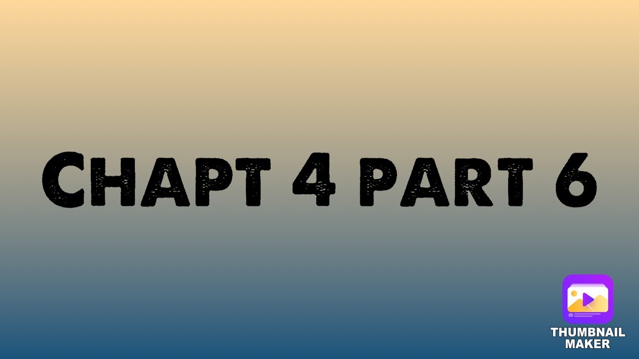 Chapter 4 part 6 - YouTube