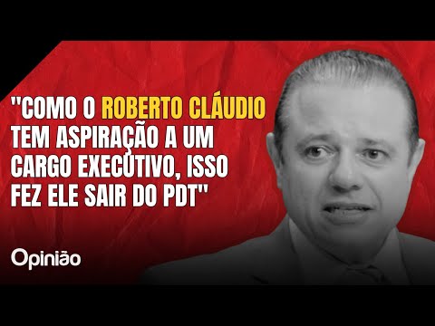 Cláudio Pinho fala sobre saída de Roberto Cláudio do PDT